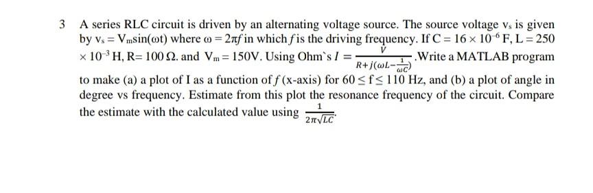 A Series Rlc Circuit Is Driven By An Alternating