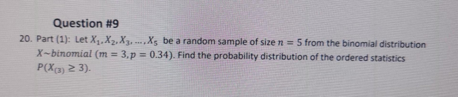 Solved Question \#9 20. Part (1): Let X1,X2,X3,⋯,X5 be a | Chegg.com