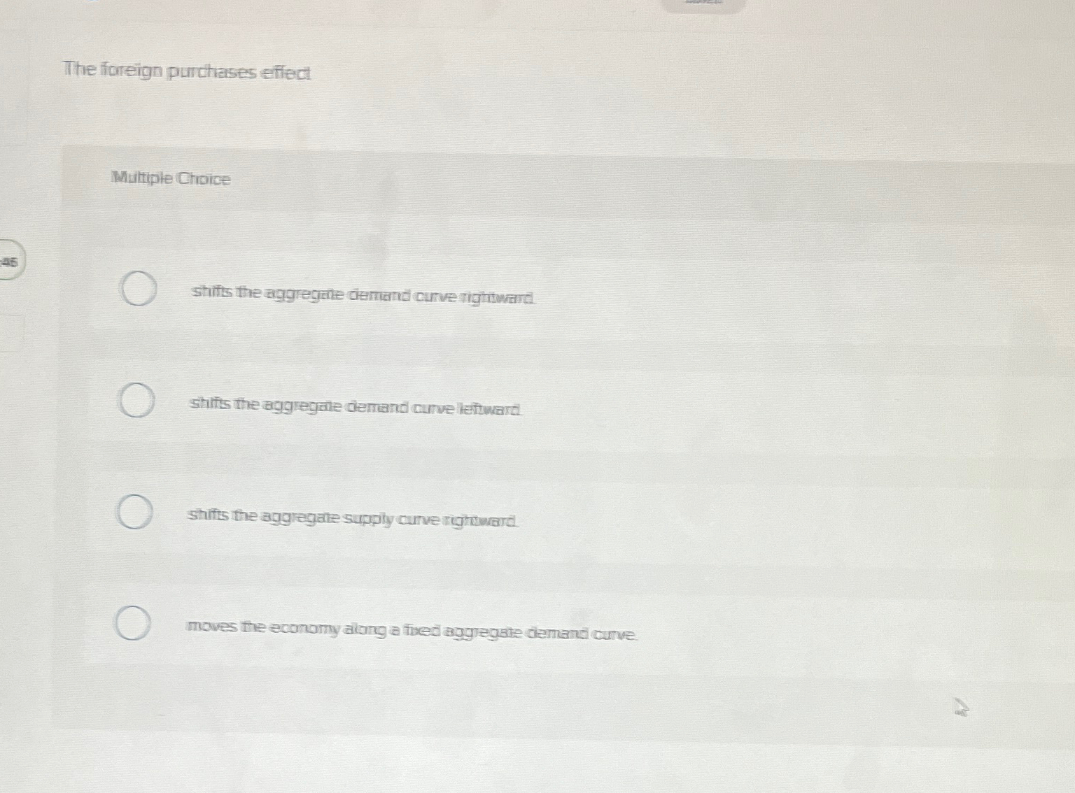 Solved The foreign purchases effect:Multiple Choiceshifis | Chegg.com
