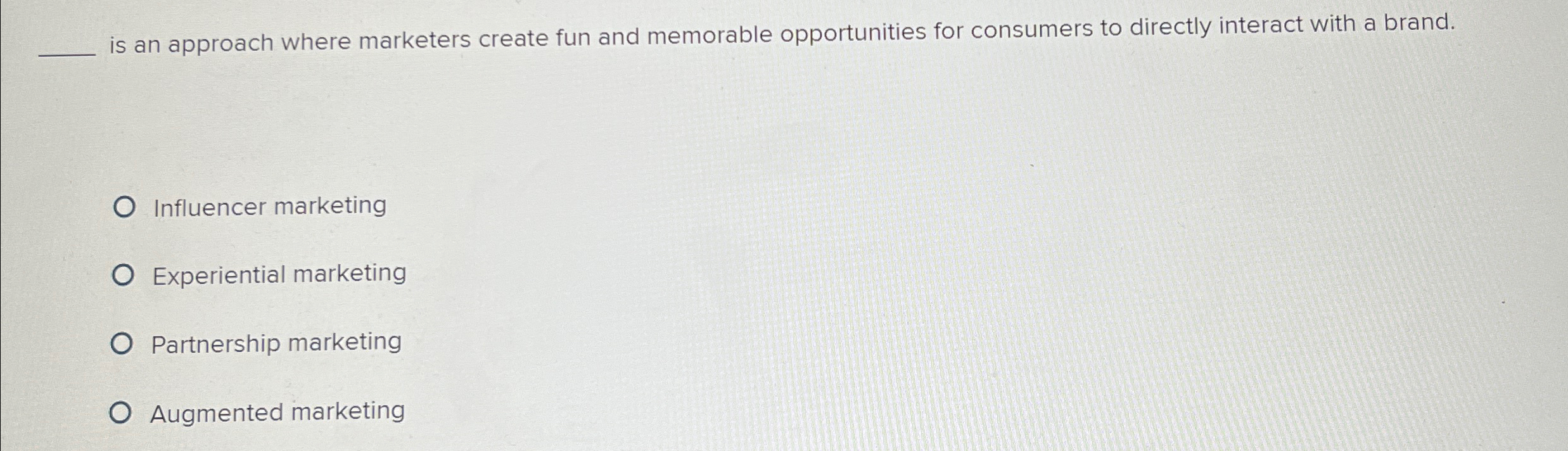 Solved ﻿is an approach where marketers create fun and | Chegg.com