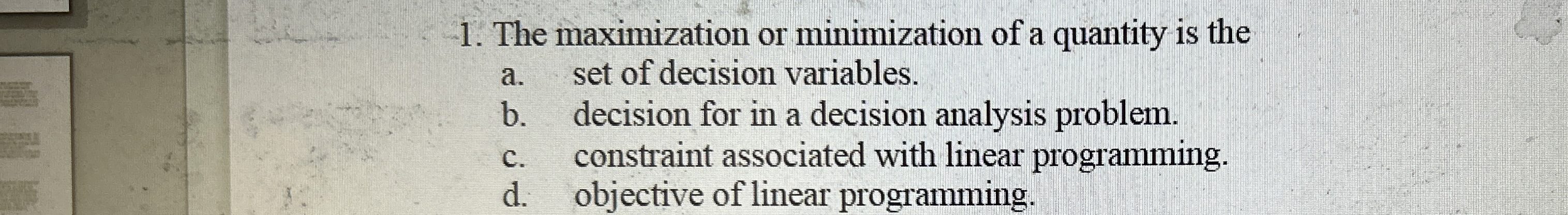 Solved The maximization or minimization of a quantity is | Chegg.com