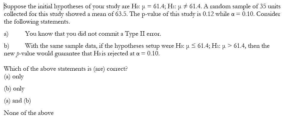 Solved Suppose the initial hypotheses of your study are | Chegg.com
