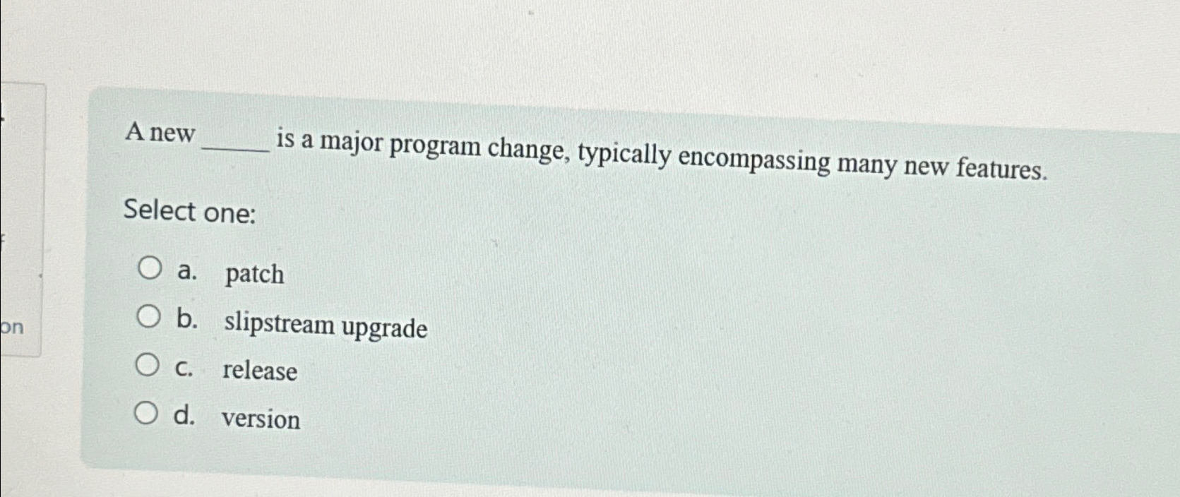 Solved A new ﻿is a major program change, typically | Chegg.com