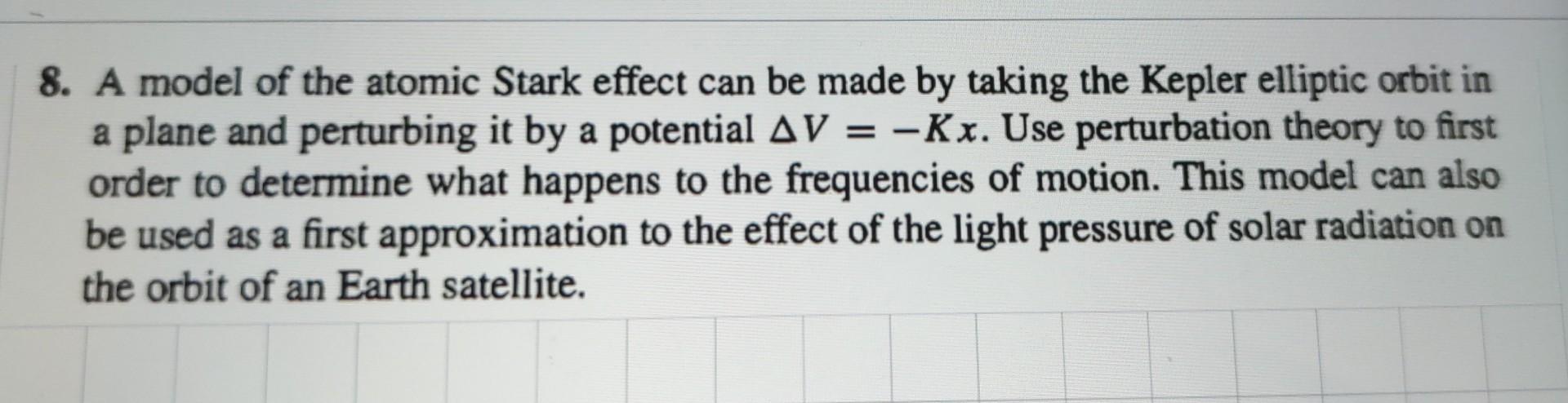 Solved 8. A model of the atomic Stark effect can be made by | Chegg.com