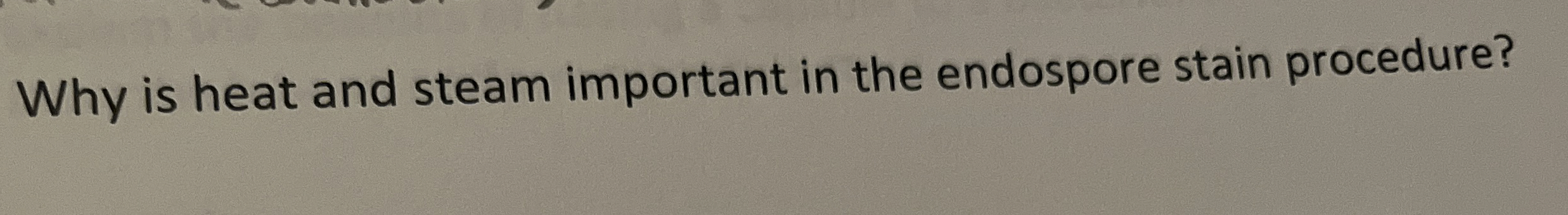 Solved Why is heat and steam important in the endospore | Chegg.com