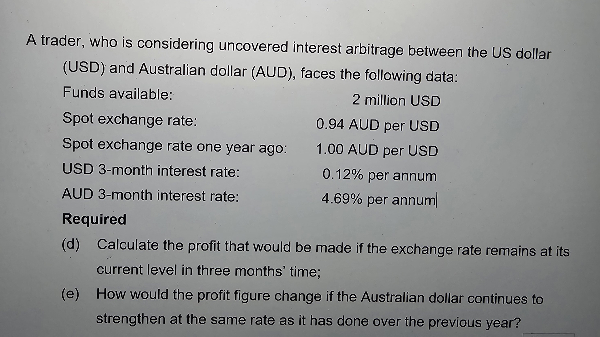 Solved A trader, who is considering uncovered interest | Chegg.com