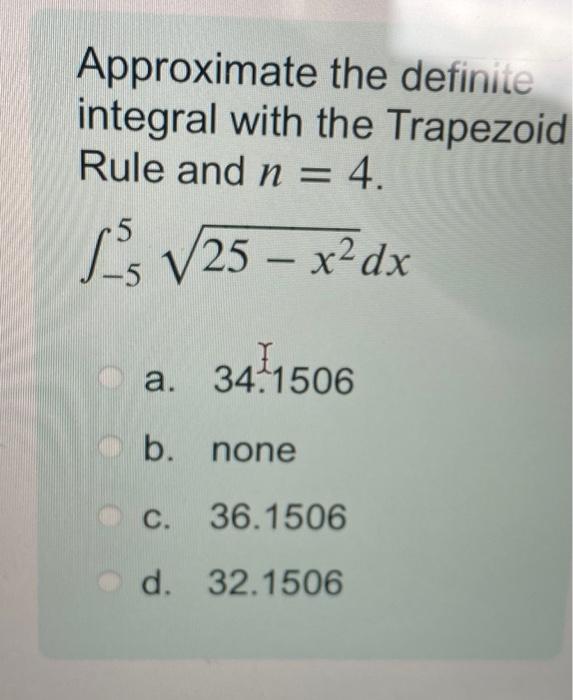 Solved Approximate the definite integral with the Trapezoid | Chegg.com