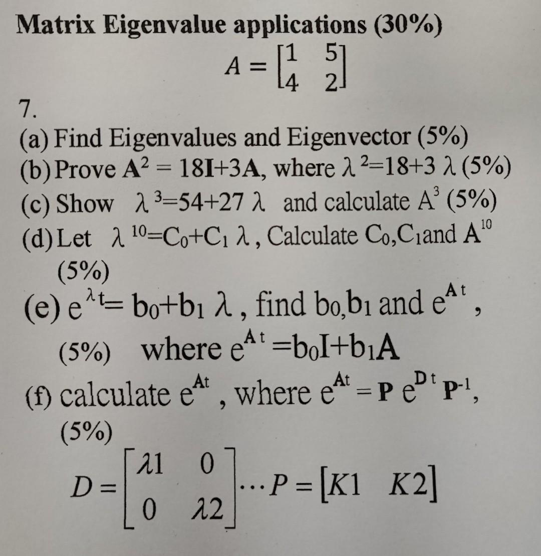 Solved Matrix Eigenvalue applications (30\%) A=[1452] 7. (a) | Chegg.com
