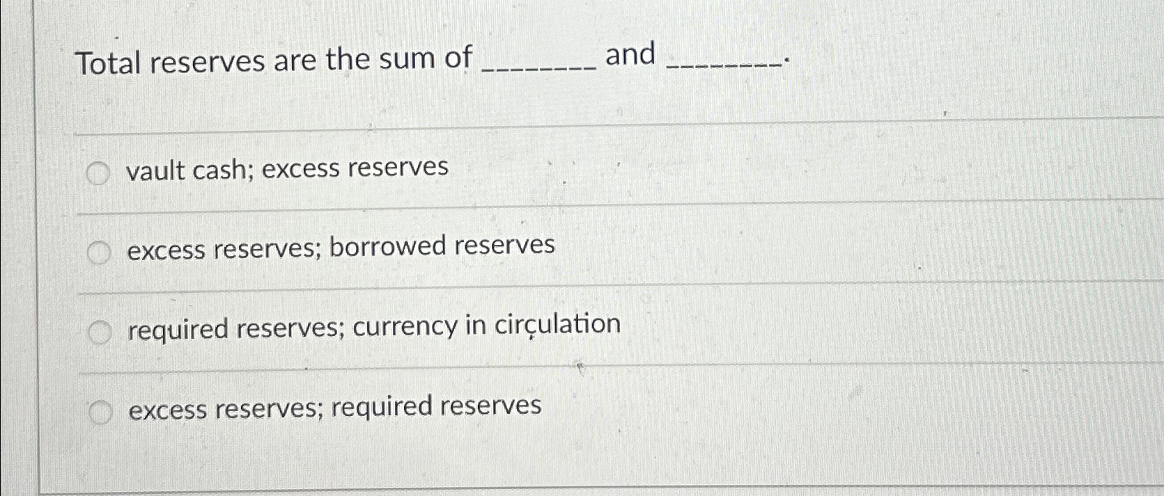 Solved Total reserves are the sum of and q,vault cash; | Chegg.com