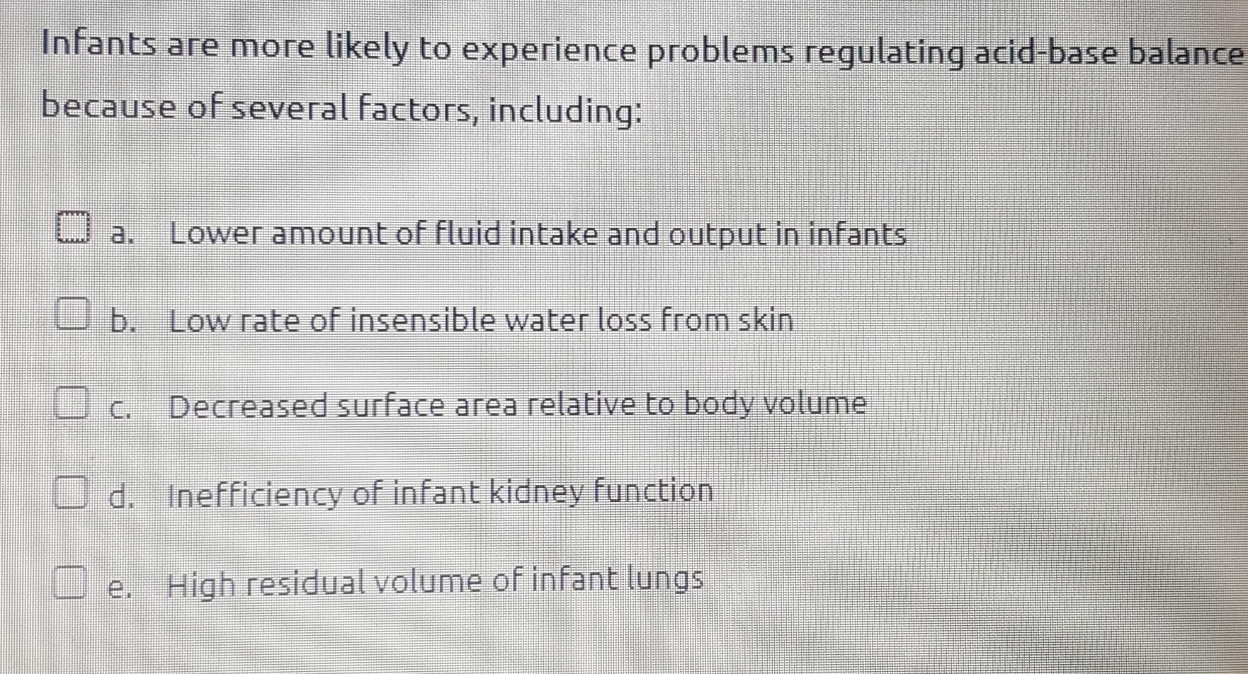 Solved Infants are more likely to experience problems | Chegg.com