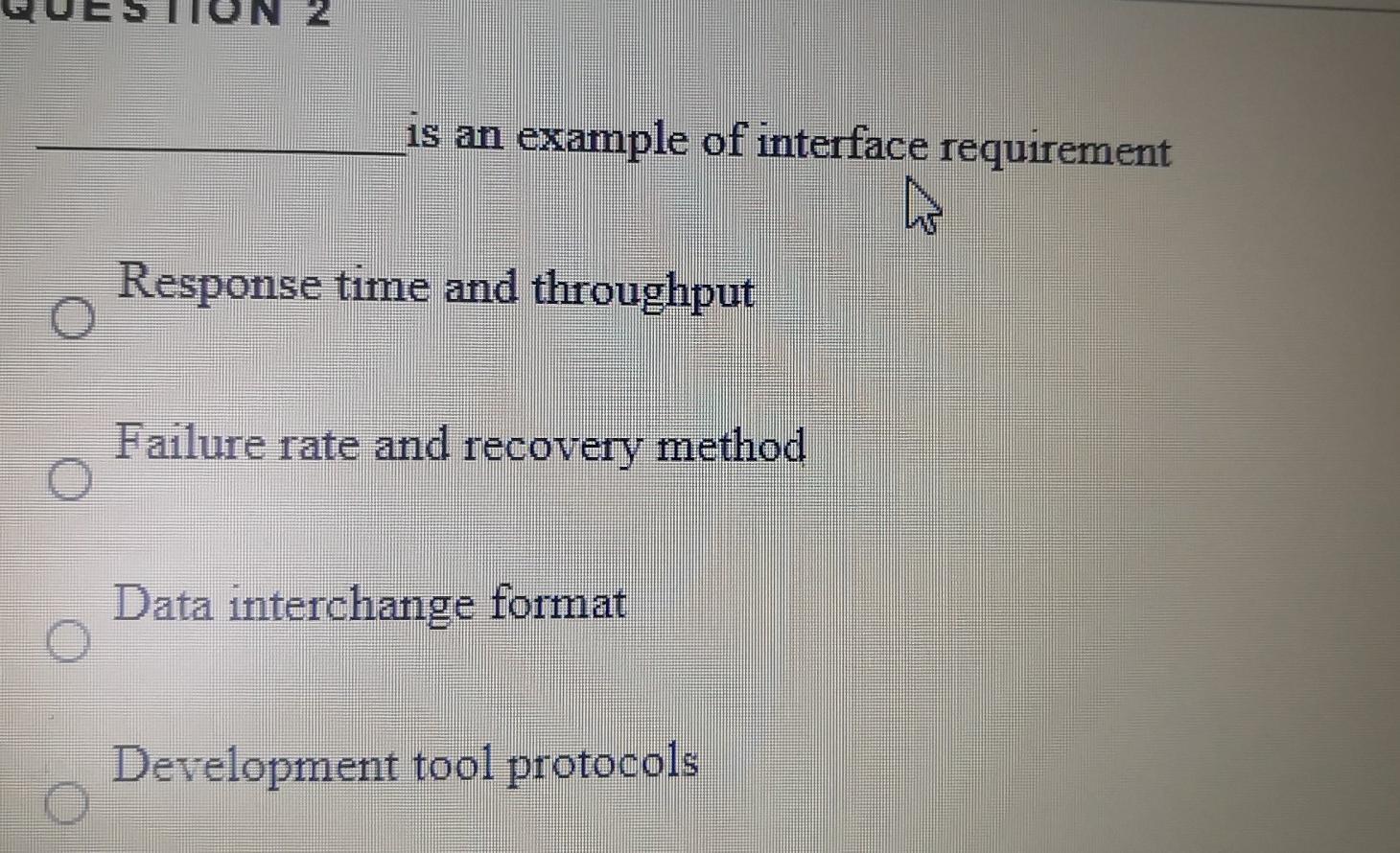 Solved is an example of interface requirement Response time | Chegg.com