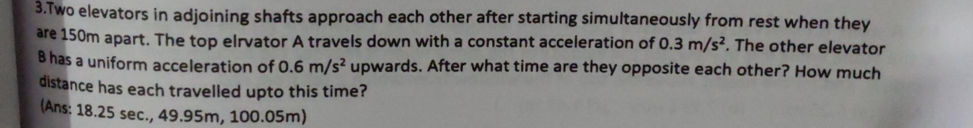 Solved 3.Two elevators in adjoining shafts approach each | Chegg.com