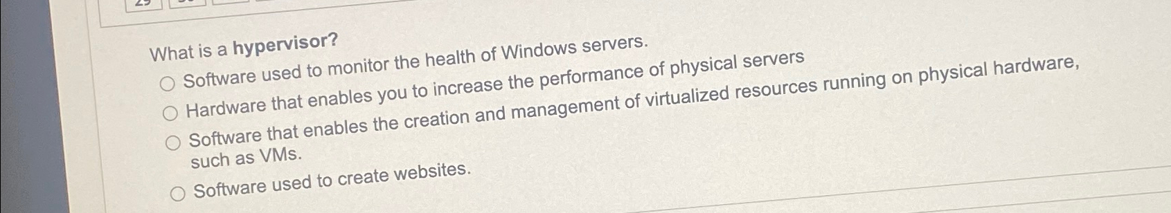 Solved What is a hypervisor?Software used to monitor the | Chegg.com