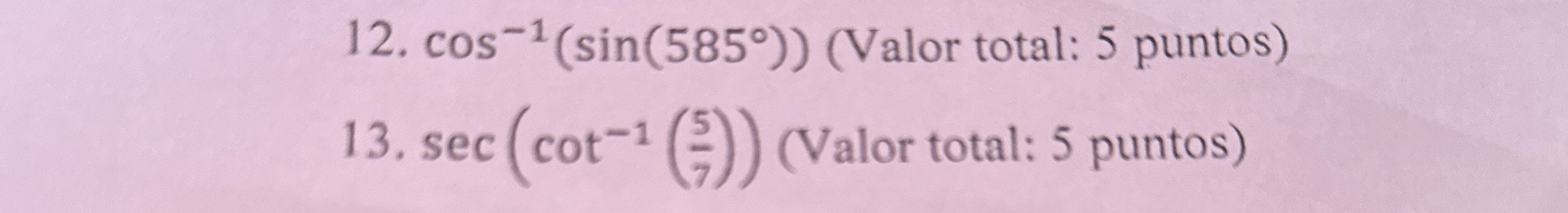 Solved cos-1(sin(585°)) (Valor total: 5 | Chegg.com