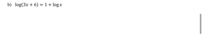 Solved log(3x+6)=1+logx | Chegg.com