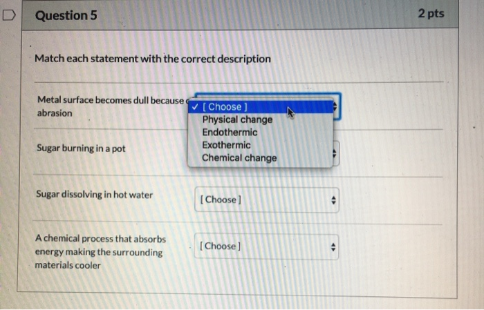 Solved Question 5 2 pts Match each statement with the | Chegg.com