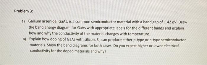 Solved a) Gallium arsenide, GaAs, is a common semiconductor | Chegg.com