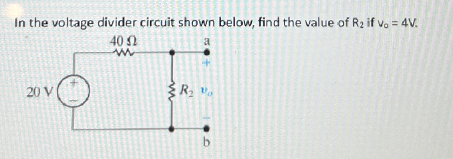 In the voltage divider circuit shown below, find the | Chegg.com