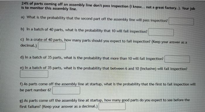 Solved 24% of parts coming off an assembly line don't pass | Chegg.com