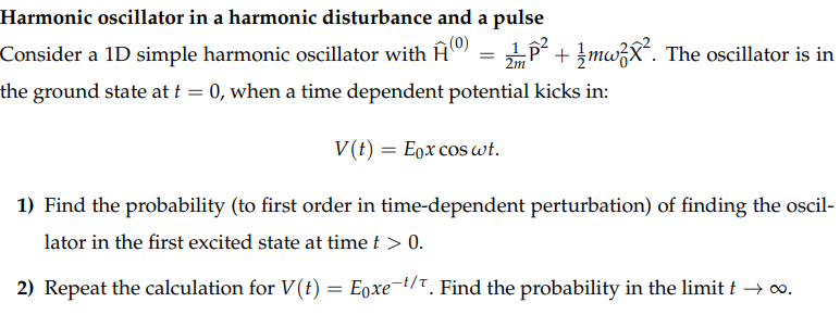 Solved Harmonic oscillator in a harmonic disturbance and a | Chegg.com