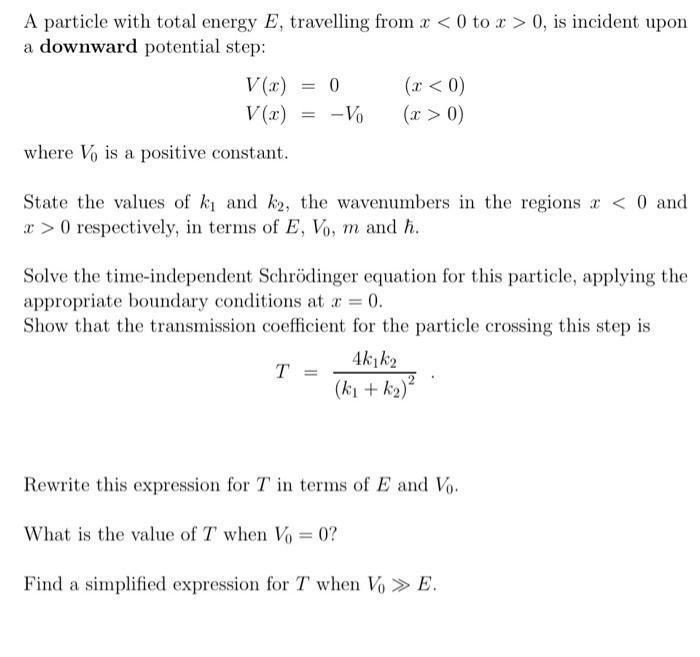 Solved A particle with total energy E, travelling from x