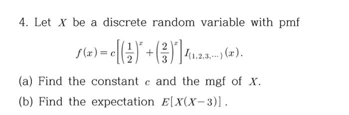 Solved 4. Let X be a discrete random variable with pmf | Chegg.com