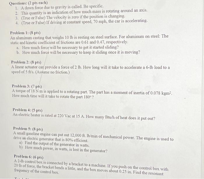 Solved Questions: (2 pts each) 1. A down force due to | Chegg.com