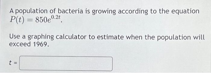 Solved A population of bacteria is growing according to the | Chegg.com