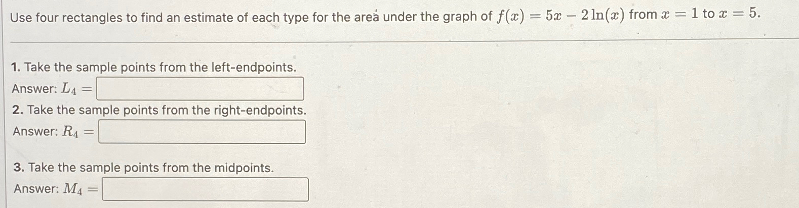 Solved Use four rectangles to find an estimate of each type | Chegg.com
