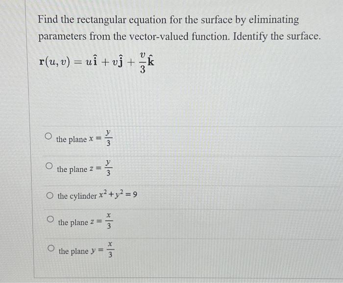 Solved Find the rectangular equation for the surface by | Chegg.com