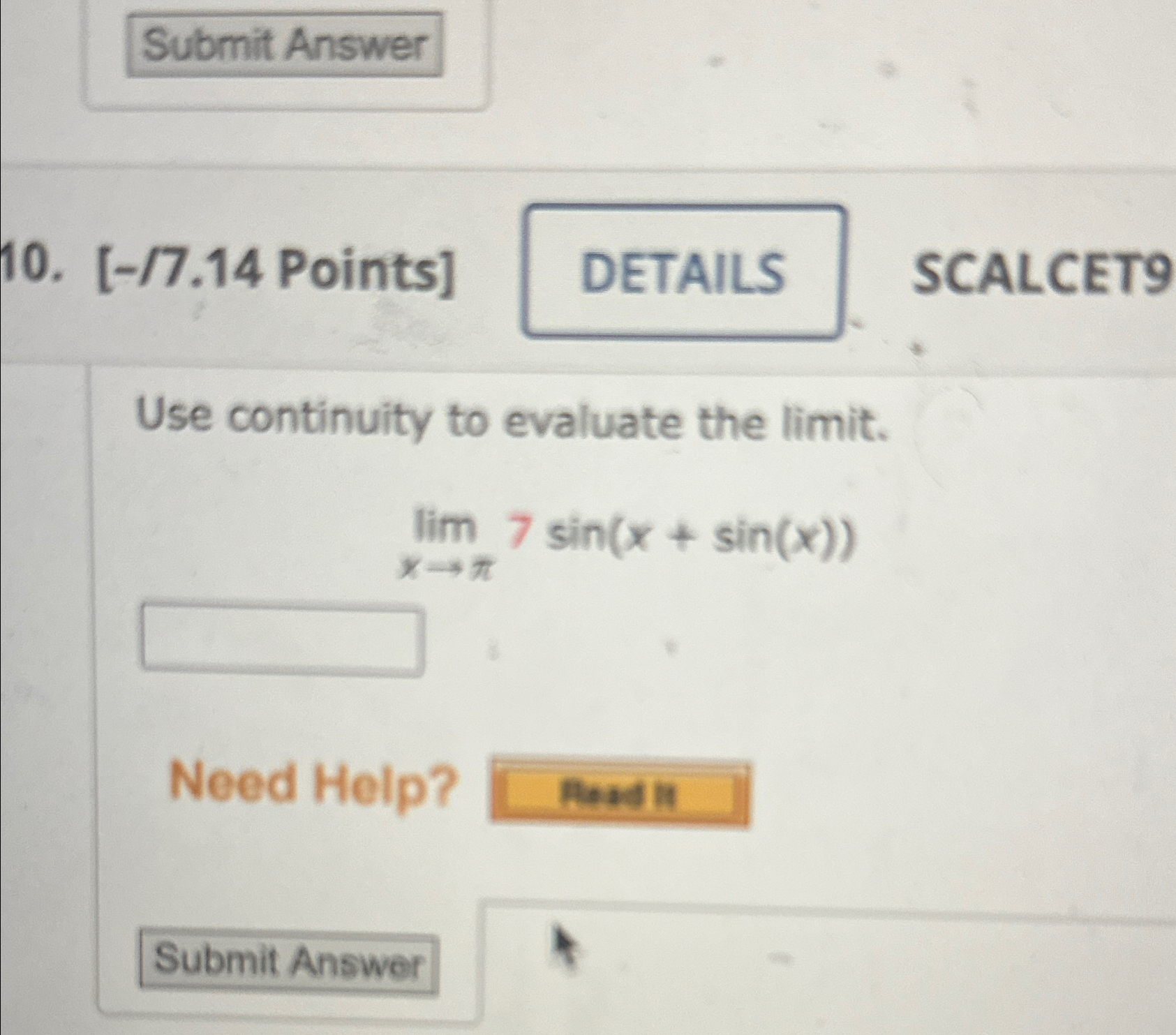Solved [-/7.14 ﻿Points]SCALCET9Use continuity to evaluate | Chegg.com