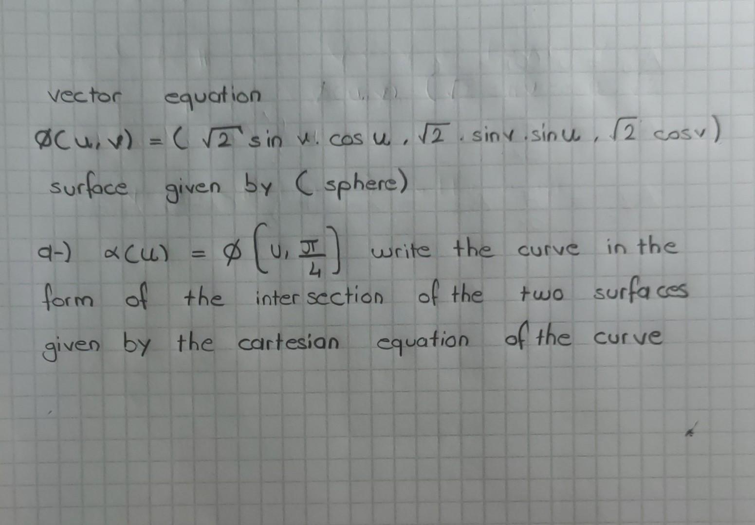 Solved vector equation ∅(u,v)=(2sinu⋅cosu,2⋅sinv⋅sinu,2cosv) | Chegg.com
