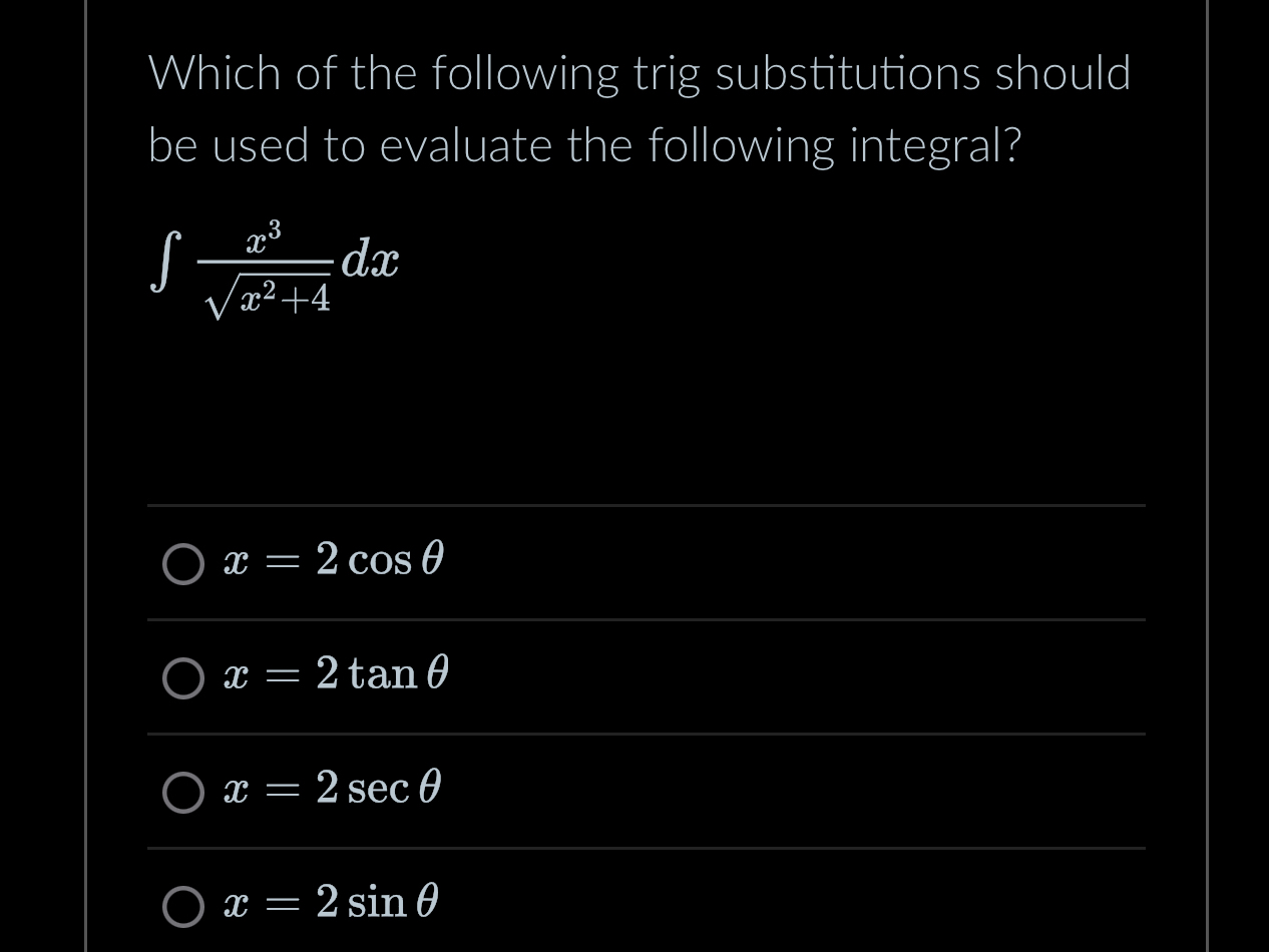 Solved Which of the following trig substitutions should be | Chegg.com