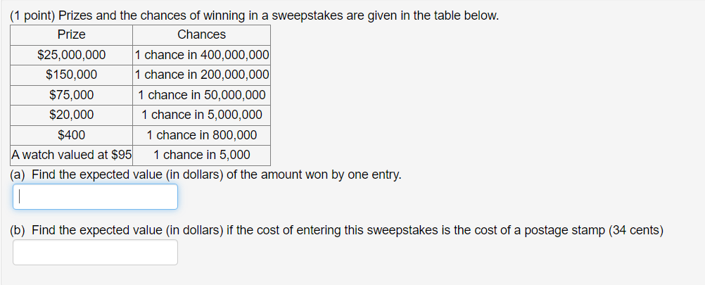 Solved (1 ﻿point) ﻿Prizes and the chances of winning in a | Chegg.com