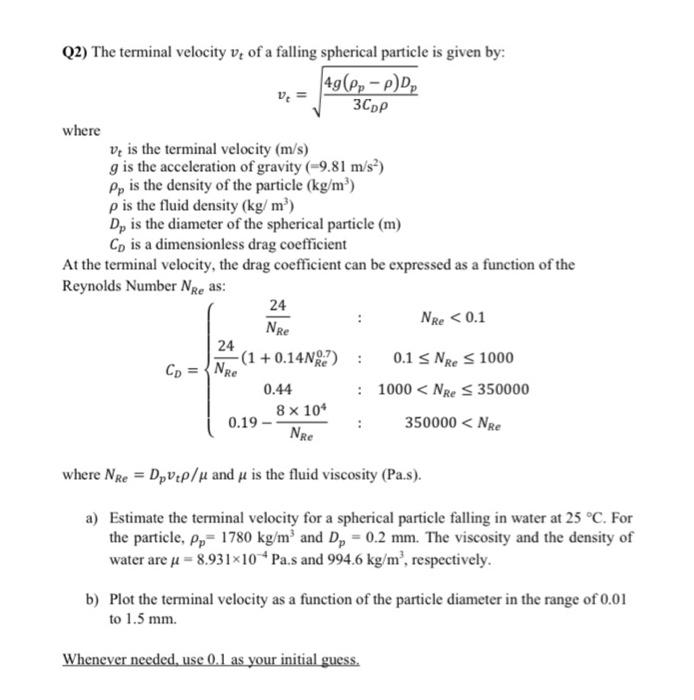 Solved Q2) The terminal velocity v, of a falling spherical | Chegg.com