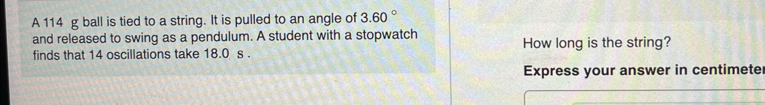 Solved A 114g ﻿ball is tied to a string. It is pulled to an | Chegg.com