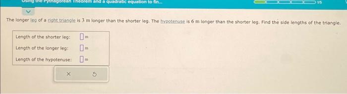 Solved The longer leg of a right triangle is 3 m longer than | Chegg.com