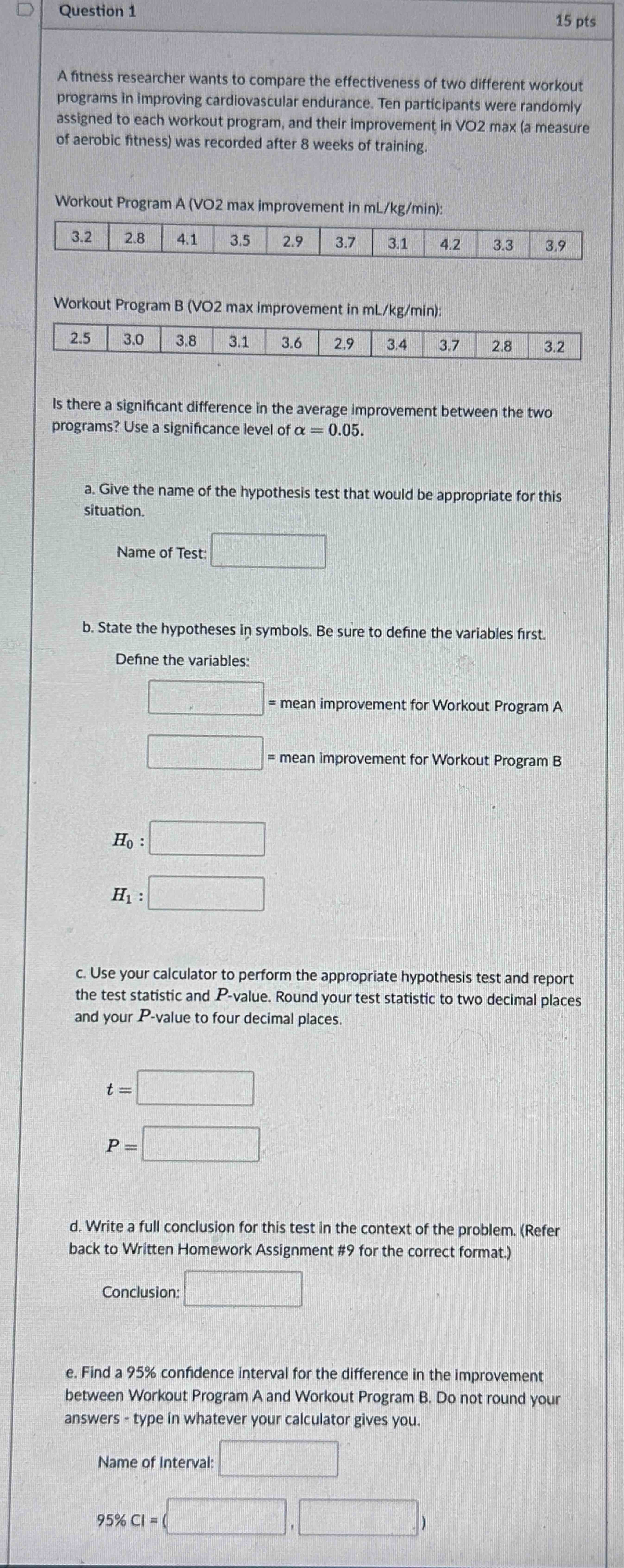 Solved A fitness researcher wants to compare the | Chegg.com