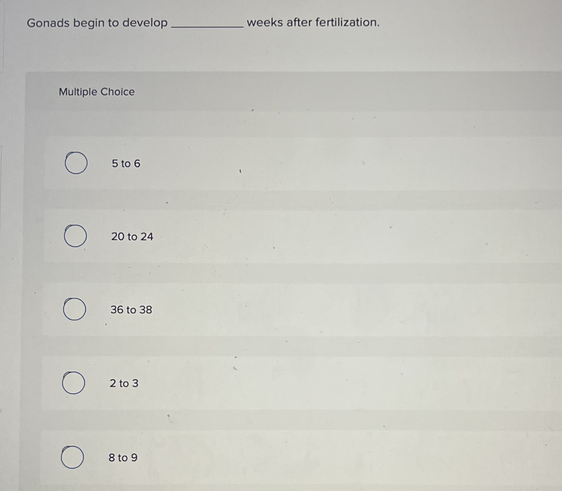 Solved Gonads begin to developweeks after | Chegg.com