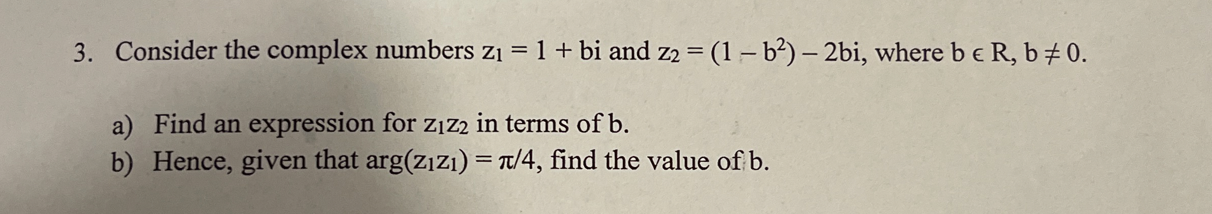 Solved Consider the complex numbers z1=1+bi ﻿and | Chegg.com