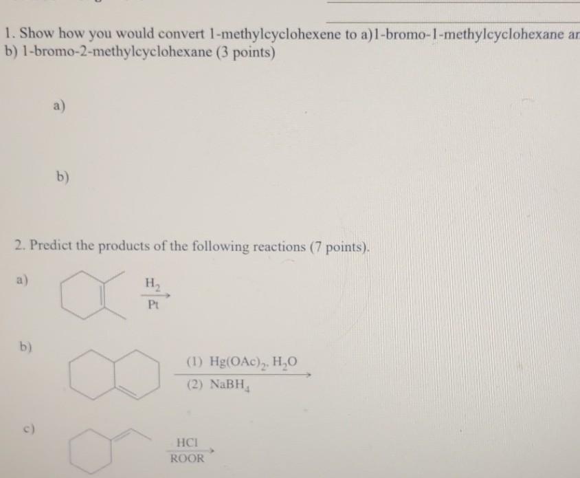 Solved 1. Show how you would convert 1-methylcyclohexene to | Chegg.com