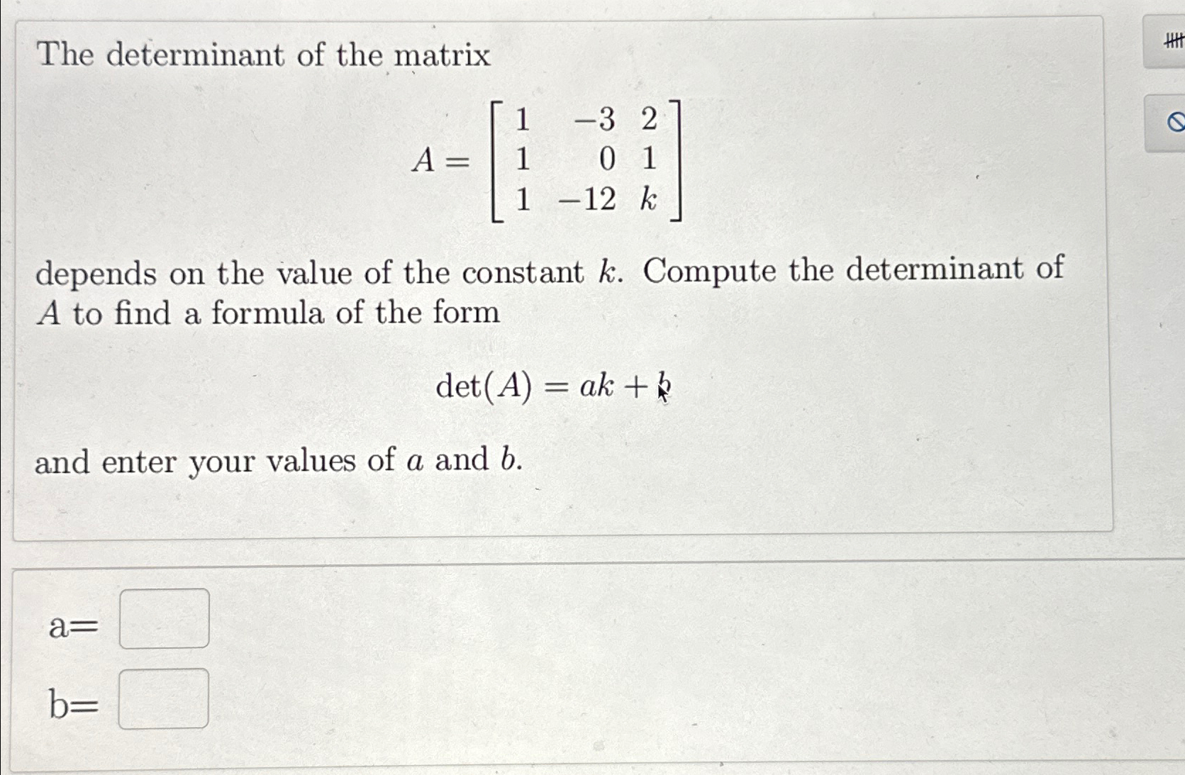 Solved The determinant of the matrixA=[1-321011-12k]depends | Chegg.com