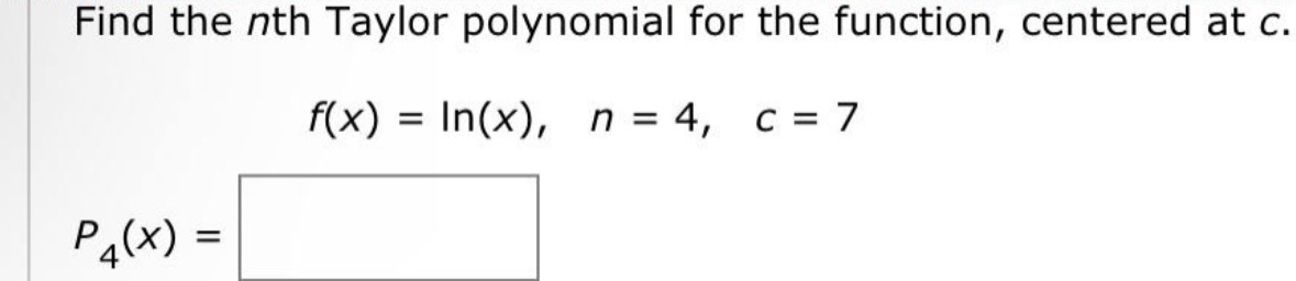 Solved Find the nth Taylor polynomial for the function, | Chegg.com