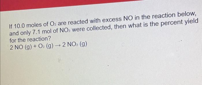 Solved If 10.0 moles of O2 are reacted with excess NO in the | Chegg.com