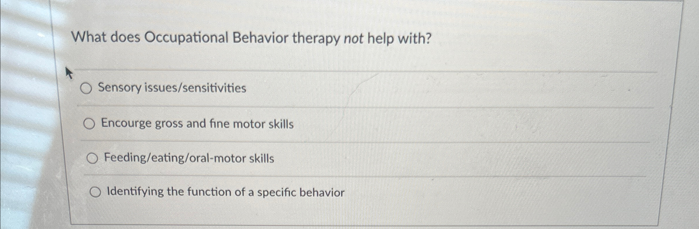 Solved What does Occupational Behavior therapy not help | Chegg.com