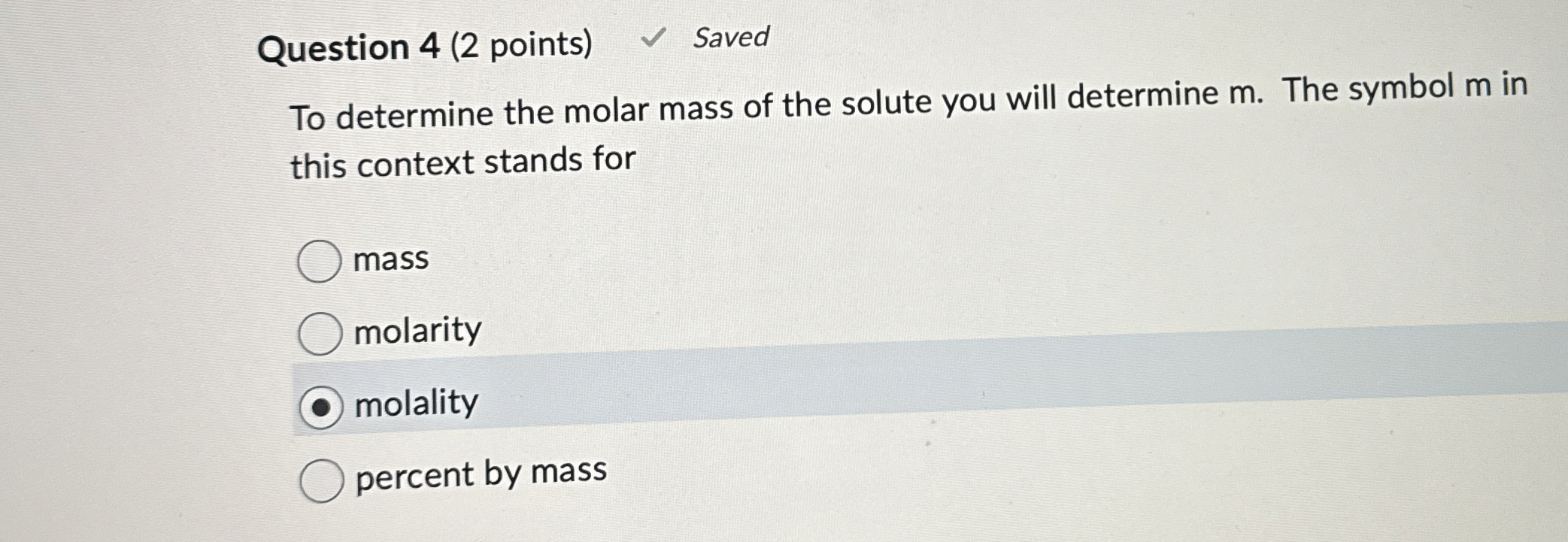 Solved Question 4 (2 ﻿points)To determine the molar mass of | Chegg.com