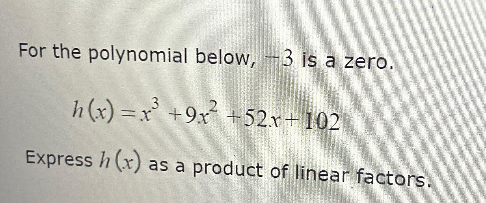 Solved For the polynomial below, -3 ﻿is a | Chegg.com