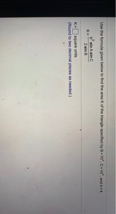 Solved Use the formula given below to find the area K of the | Chegg.com