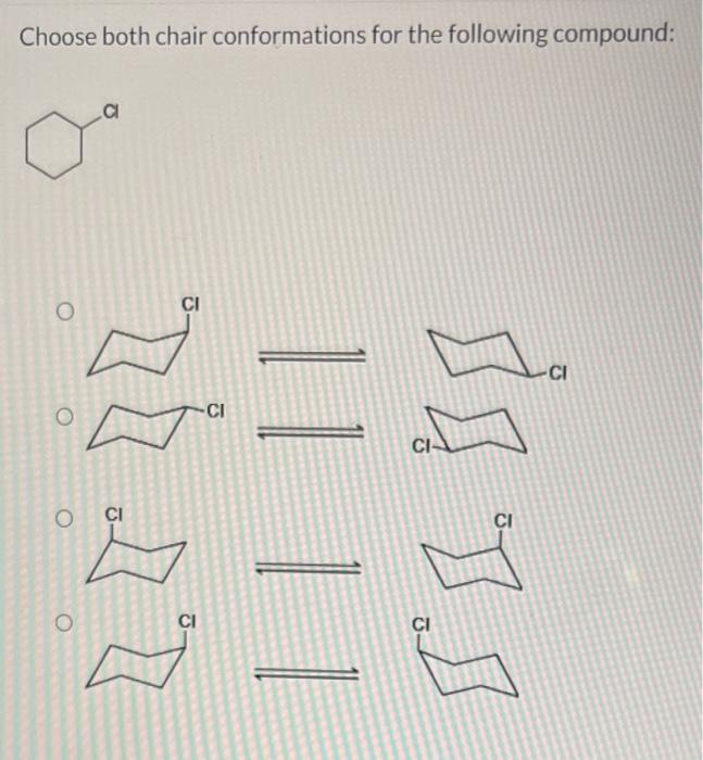 Solved Choose both chair conformations for the following | Chegg.com