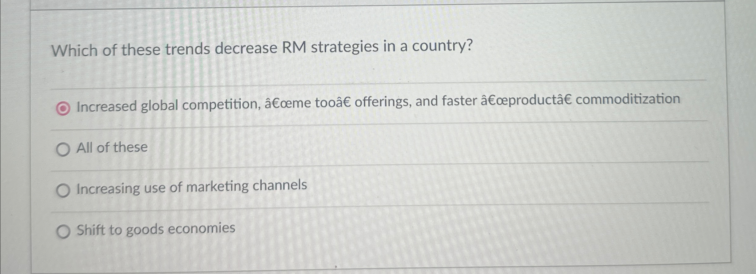 Solved Which of these trends decrease RM strategies in a | Chegg.com